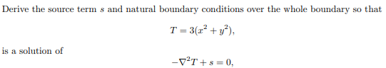 Solved Derive the source term s ﻿and natural boundary | Chegg.com