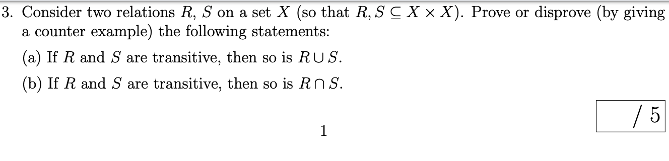 Solved 3. Consider two relations R, S on a set X (so that R, | Chegg.com
