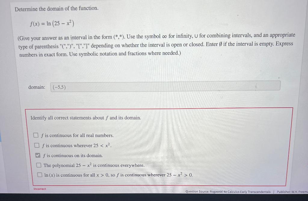 Solved Determine the domain of the function. f(x) = In (25 – | Chegg.com