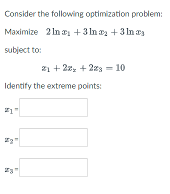 Solved Consider the following optimization problem: Maximize | Chegg.com