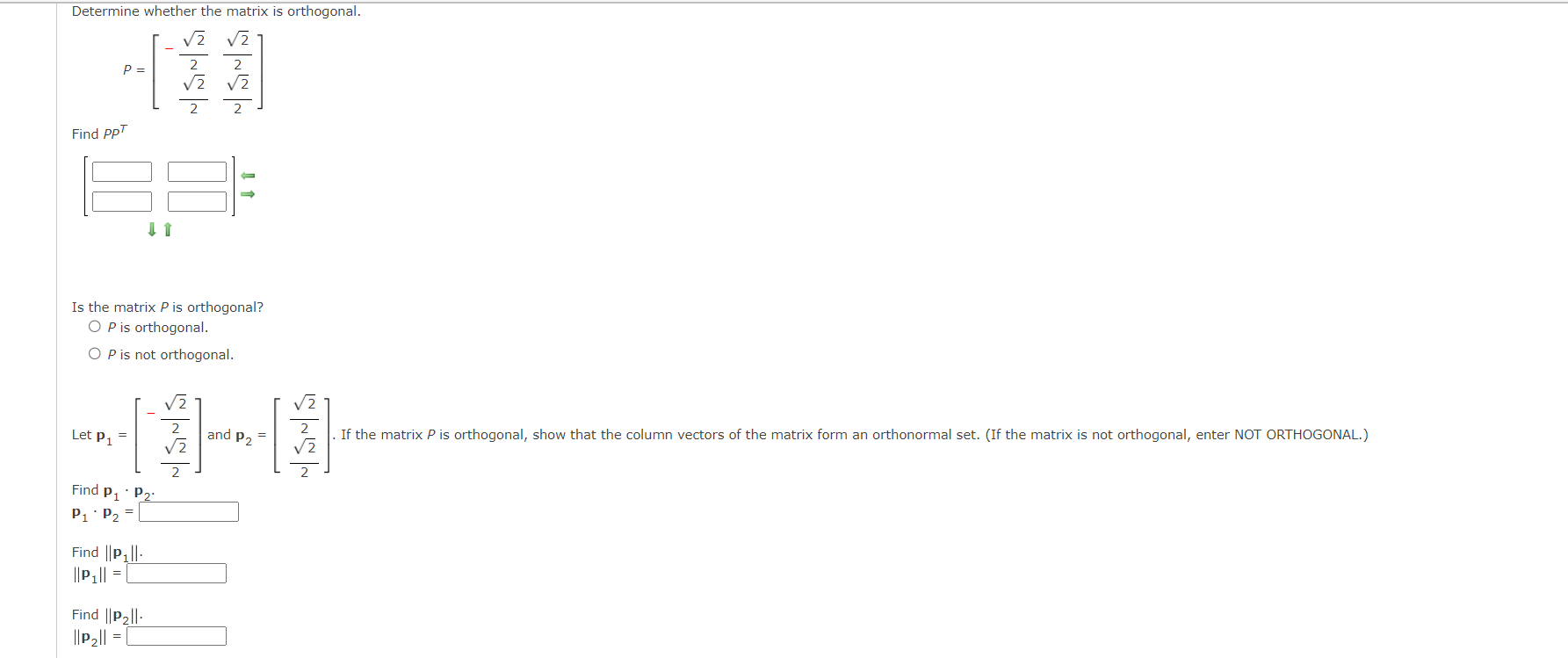 Solved Determine whether the matrix is orthogonal. | Chegg.com