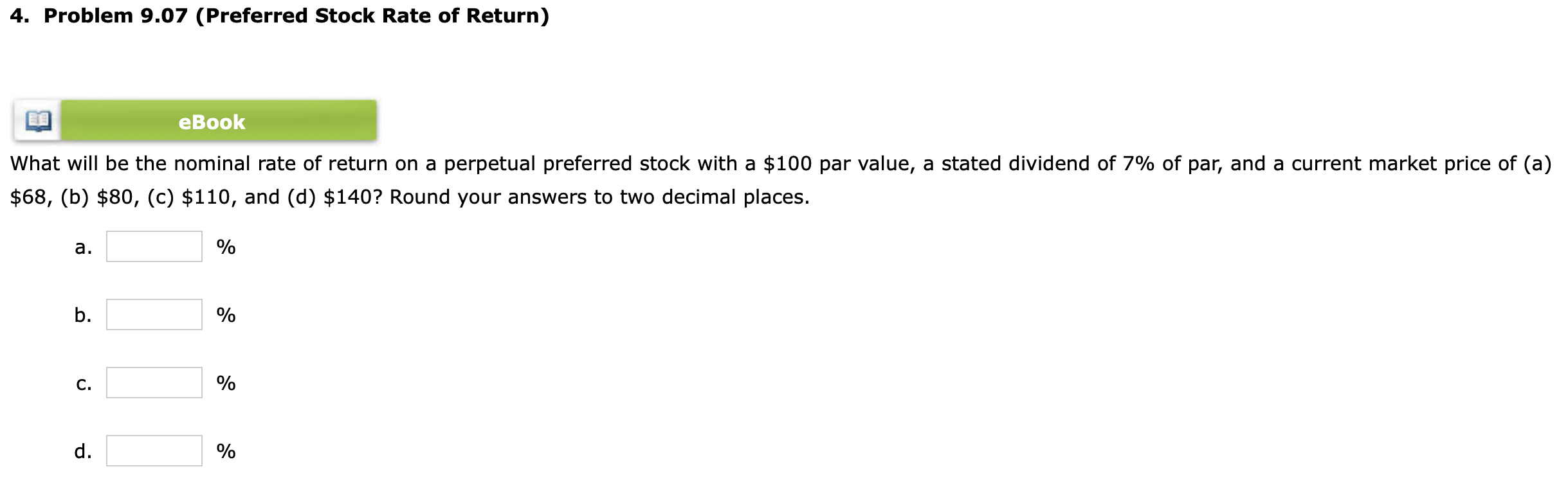 Solved 4. Problem 9.07 (Preferred Stock Rate of Return) | Chegg.com