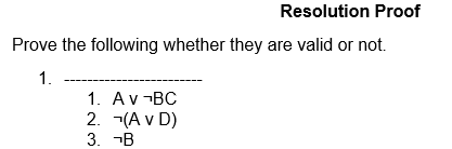 Solved Resolution Proof Prove the following whether they are | Chegg.com