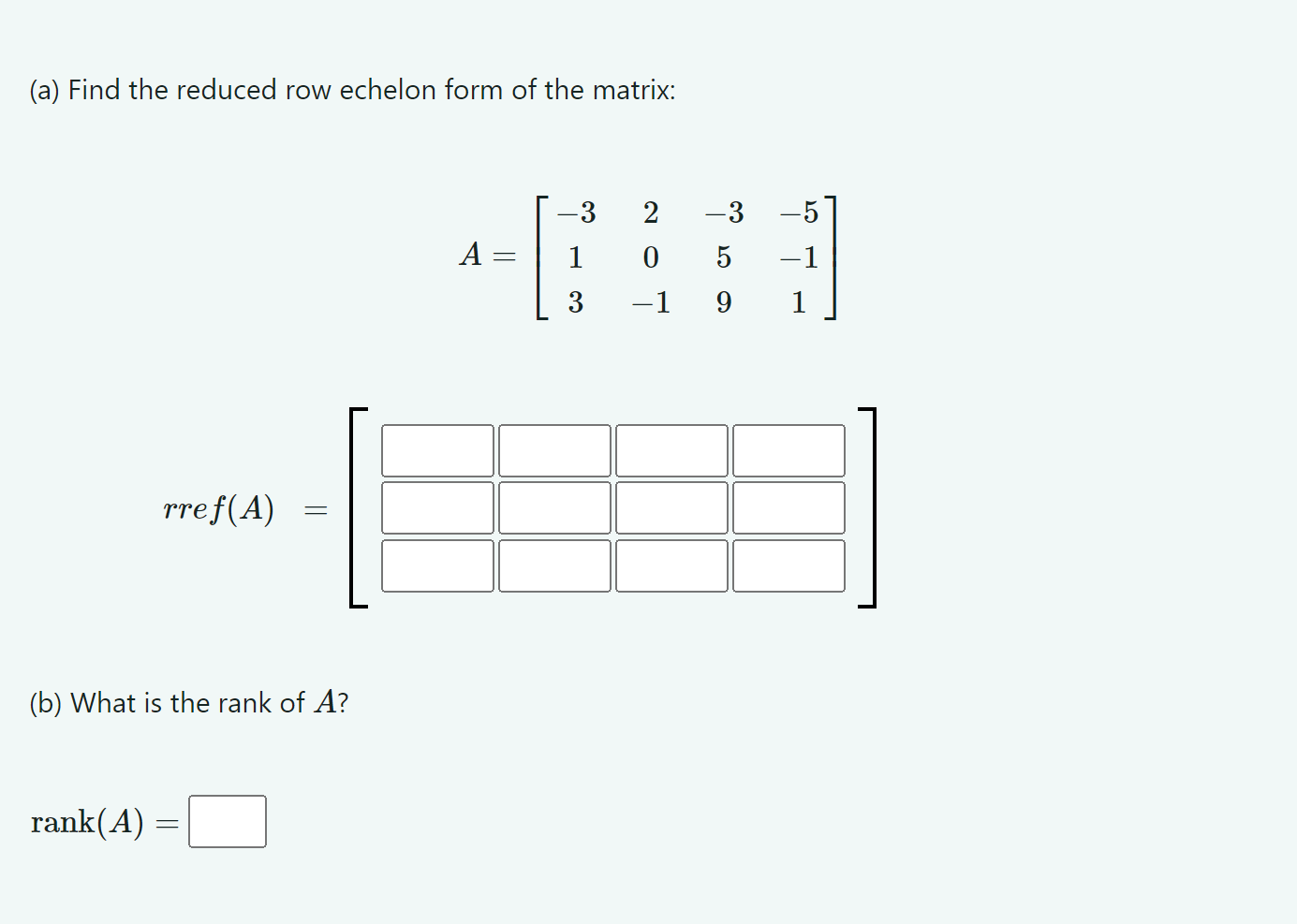 Solved (a) Find the reduced row echelon form of the matrix: | Chegg.com