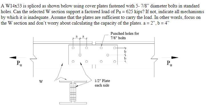 Solved A W14x53 is spliced as shown below using cover plates | Chegg.com