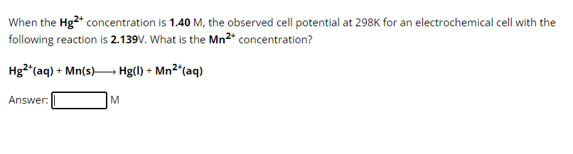 Solved When the Hg2+ concentration is 1.40M, the observed | Chegg.com