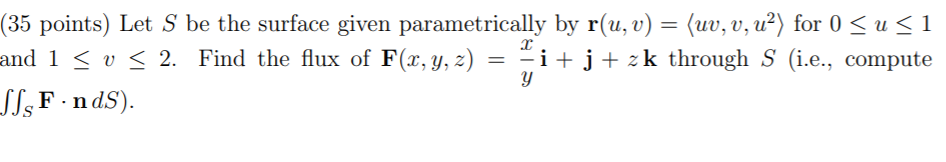 Solved (35 points) Let S be the surface given parametrically | Chegg.com