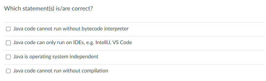 Solved Which statement(s) is/are correct? Java code cannot | Chegg.com