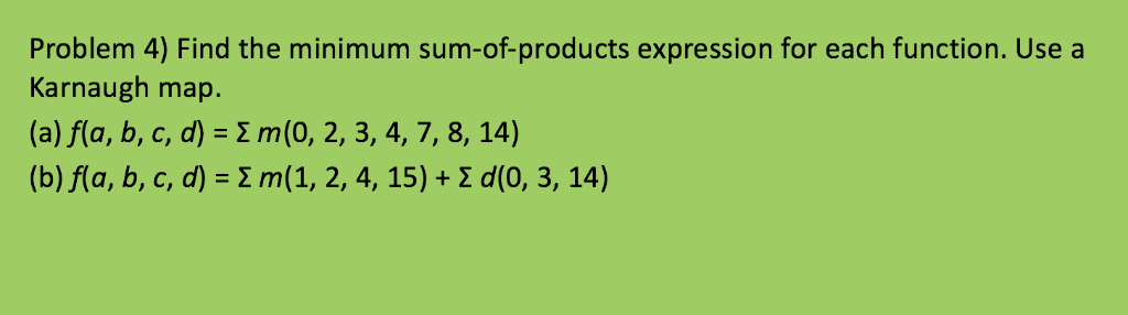 Solved Problem 4) Find the minimum sum-of-products | Chegg.com