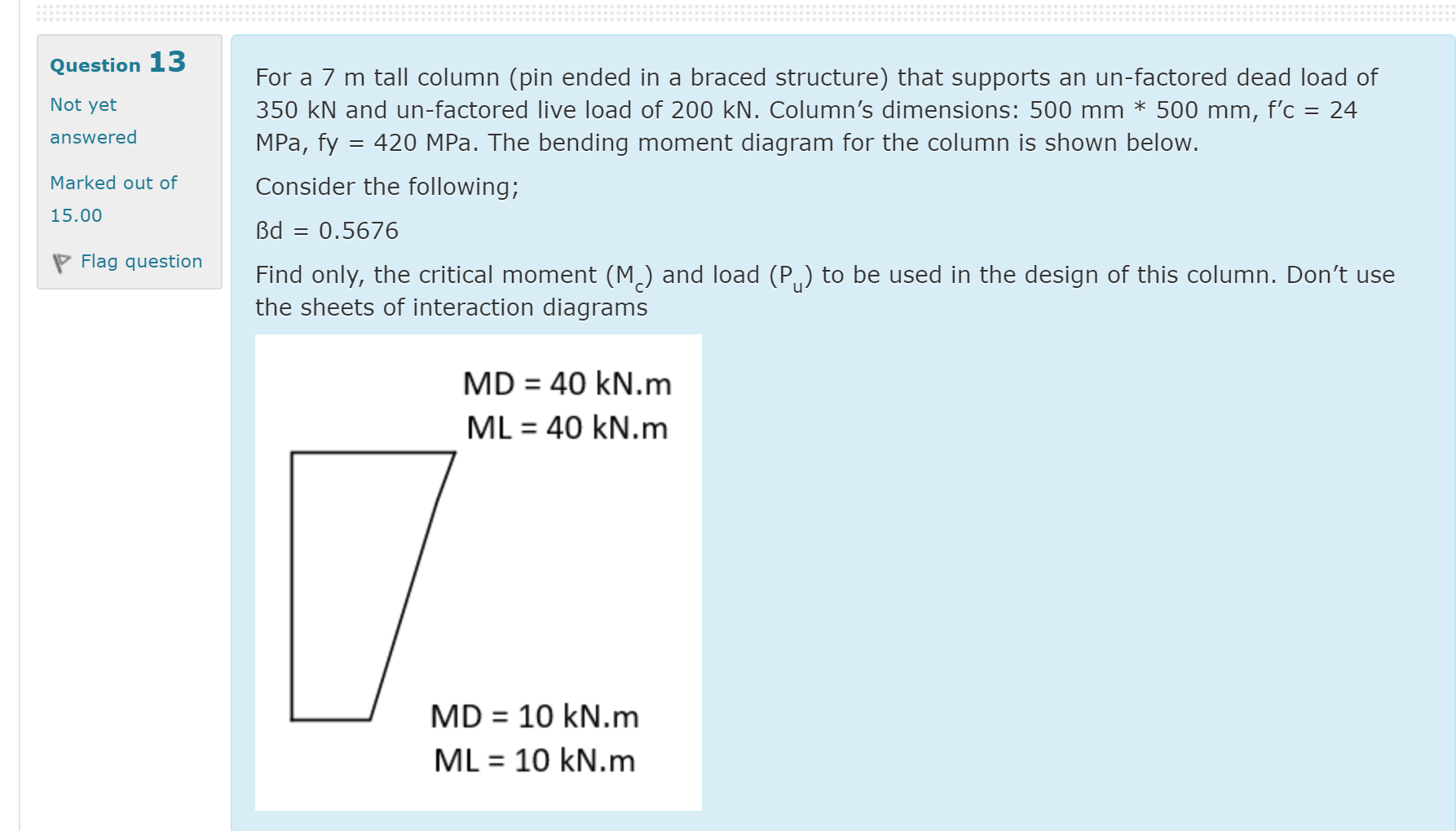Solved For a 7m ﻿tall column (pin ended in a braced | Chegg.com
