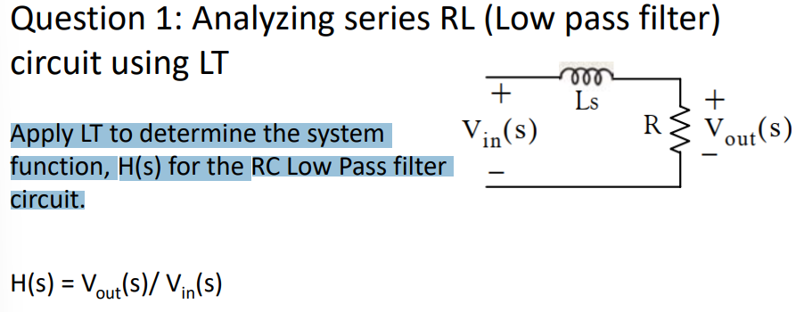 Solved Question 1: Analyzing series RL (Low pass filter) | Chegg.com