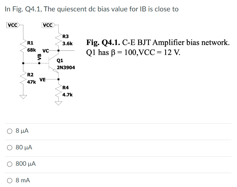 Solved In Fig. Q4.1, The quiescent dc bias value for IB is | Chegg.com
