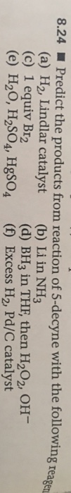 Solved Predict the products from reaction of 5-decyne with | Chegg.com