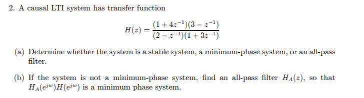 Solved 2. A causal LTI system has transfer function (1 + | Chegg.com
