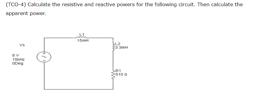 Solved (TCO-4) Calculate the resistive and reactive powers | Chegg.com