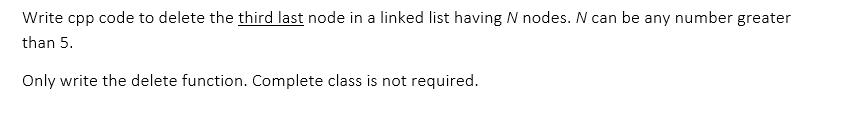Solved Write Cpp Code To Delete The Third Last Node In A 8752