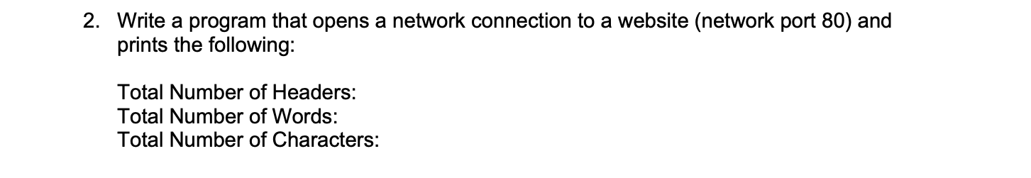 Solved 2. Write a program that opens a network connection to | Chegg.com