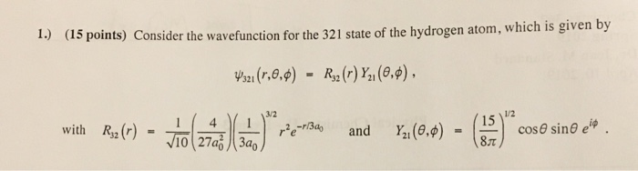 Solved L.) (15 points) Consider the wavefunction for the 321 | Chegg.com