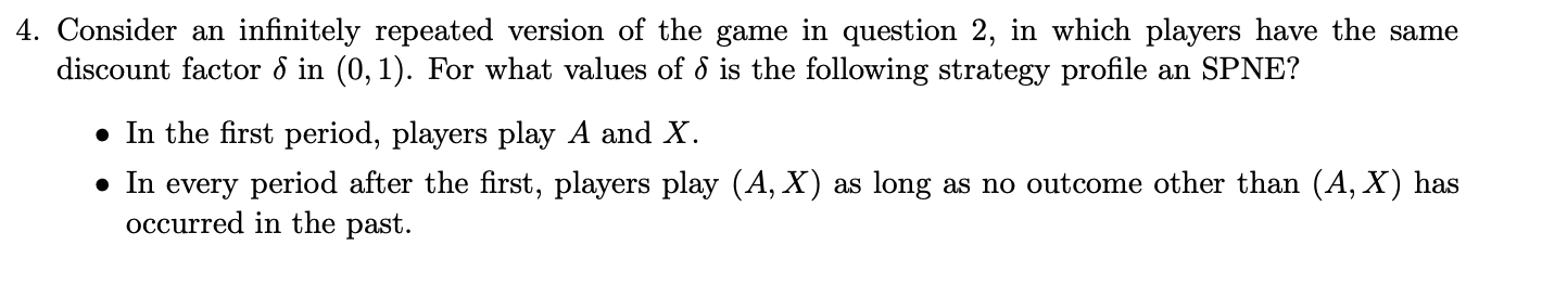 4. Consider an infinitely repeated version of the | Chegg.com