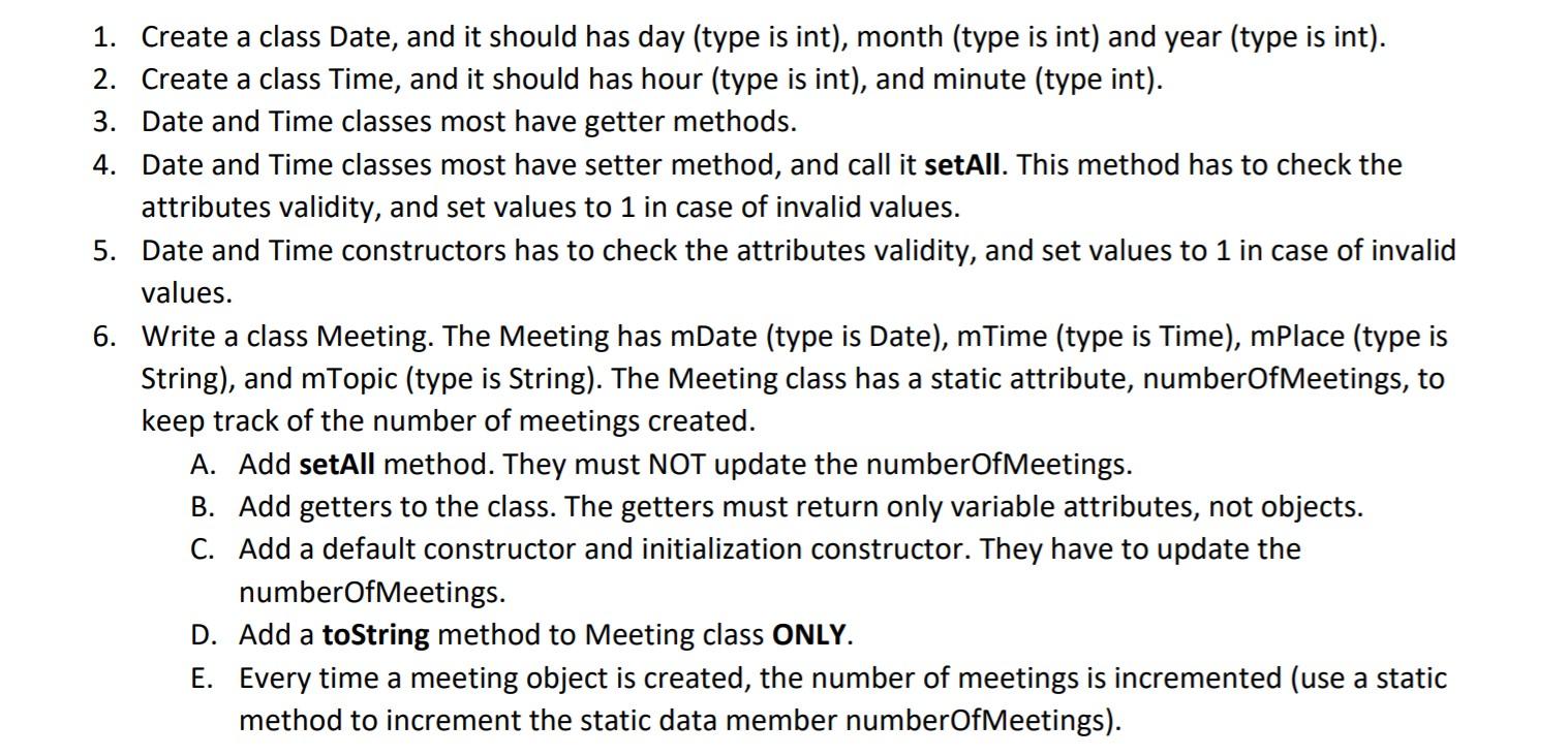 1. Create a class Date, and it should has day (type | Chegg.com