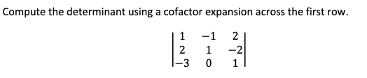 Solved Compute the determinant using a cofactor expansion | Chegg.com
