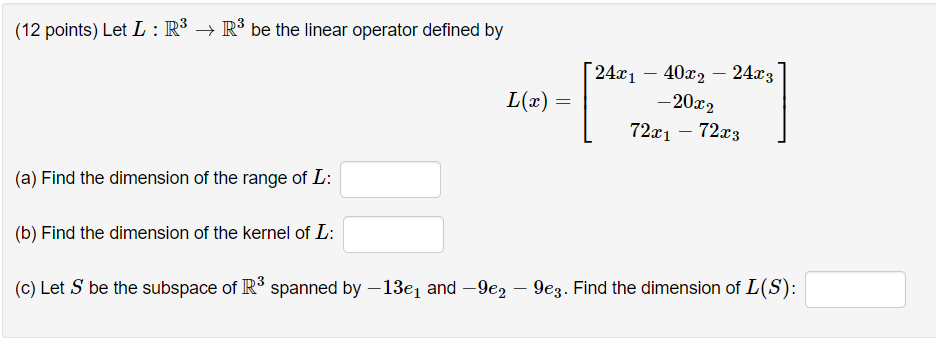 Solved (12 points) Let L : R3 + R3 be the linear operator | Chegg.com