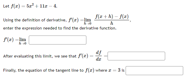 Solved Let f(x)=5x2+11x-4.Using the definition of | Chegg.com