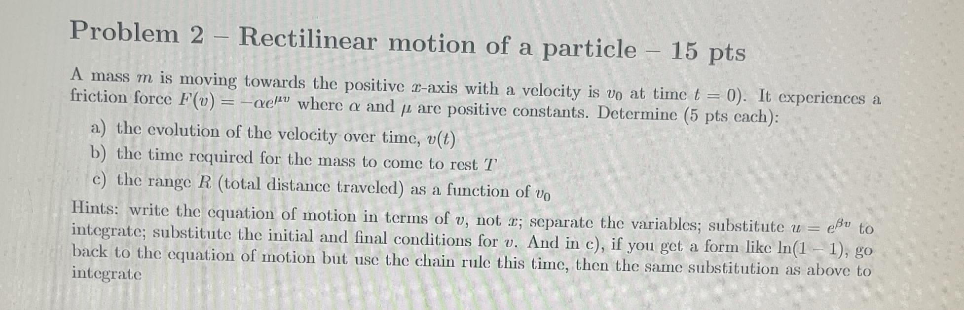 Solved Problem 2 - Rectilinear motion of a particle – 15 pts | Chegg.com