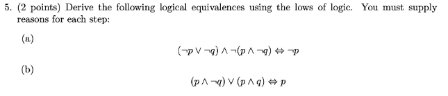 Solved 5. ( 2 points) Derive the following logical | Chegg.com