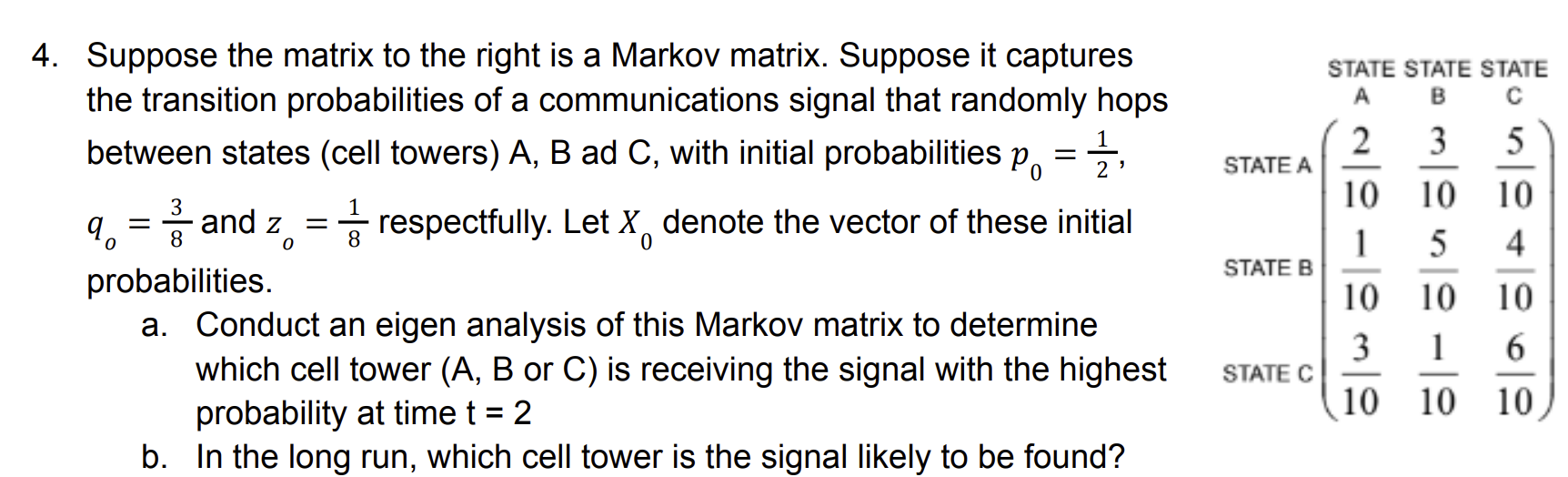 Solved Suppose the matrix to ﻿the right is ﻿a Markov matrix. | Chegg.com