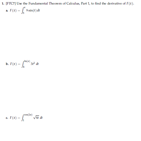 1. [FTC7] Use the Fundamental Theonem of Calculus, | Chegg.com