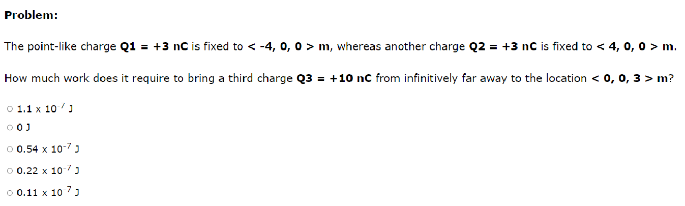 Solved Problem:The point-like charge Q1=+3nC is ﻿fixed | Chegg.com