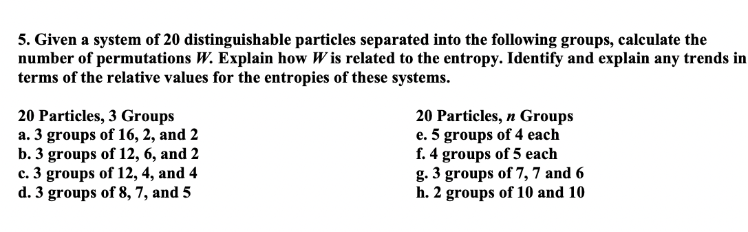 Solved 5. Given a system of 20 distinguishable particles | Chegg.com