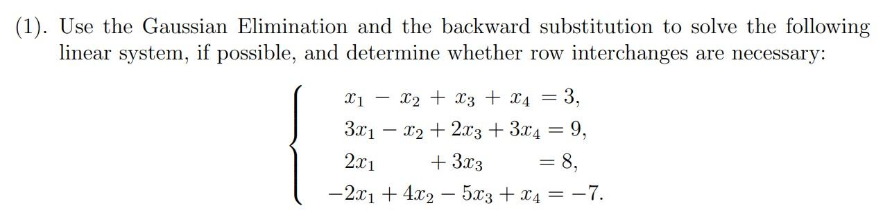 Solved NOT re-scale any row and perform row interchange | Chegg.com