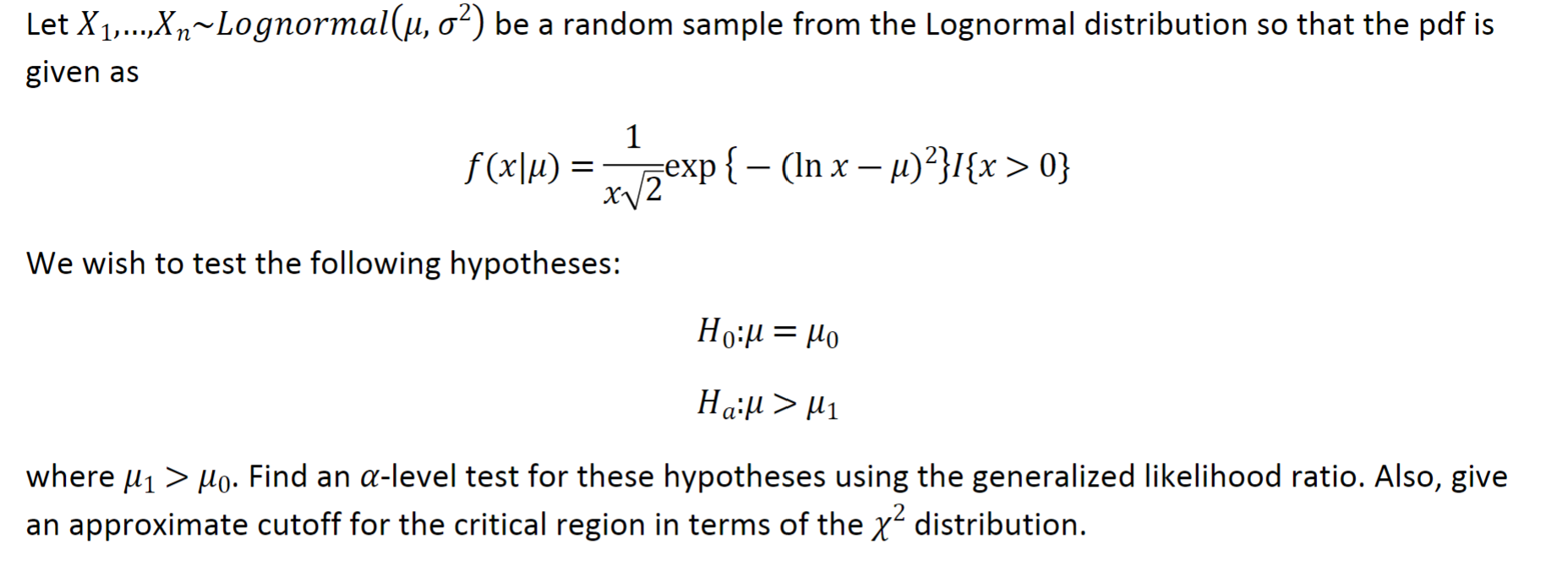 Solved Let X1 Dots Xn∼ lognormal μ σ2 be A Random Sample