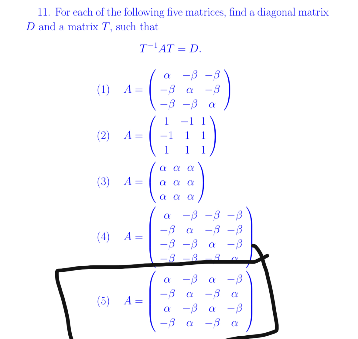 Solved 11. For each of the following five matrices, find a | Chegg.com