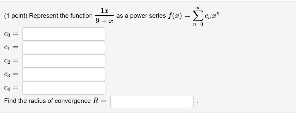 Solved: Represent The Function 1x9+x As A Power Series F(x... | Chegg.com