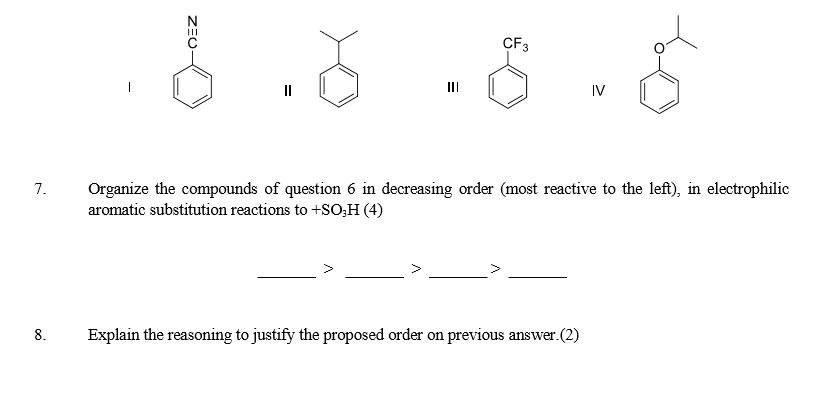 Solved a CF3 — = II IV 7. Organize the compounds of question | Chegg.com
