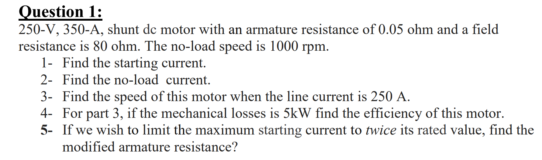 Solved 250−V,350−A, shunt dc motor with an armature | Chegg.com