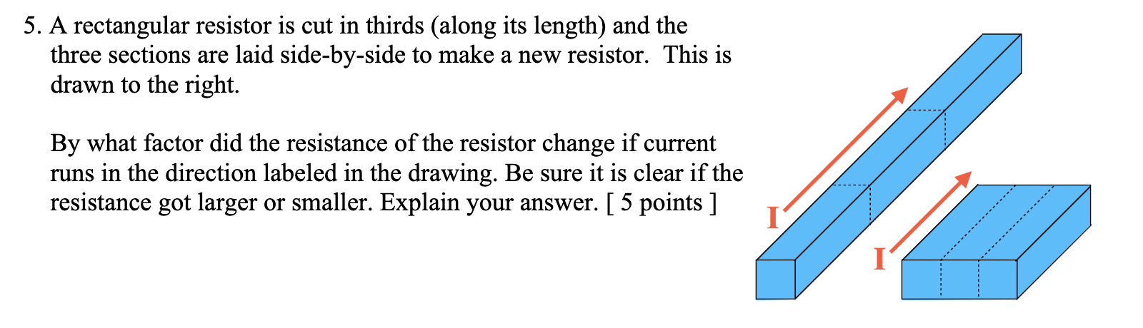 Solved 5. A rectangular resistor is cut in thirds (along its | Chegg.com