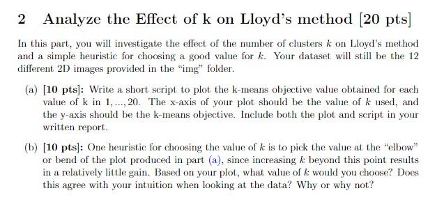 2 Analyze the Effect of k on Lloyd's method [20 pts] | Chegg.com