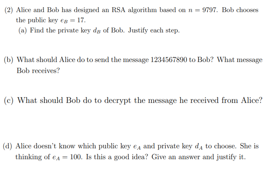 Solved 2 Alice And Bob Has Designed An Rsa Algorithm Based 6587