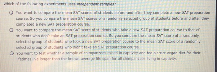 Solved Which of the following experiments uses independent | Chegg.com