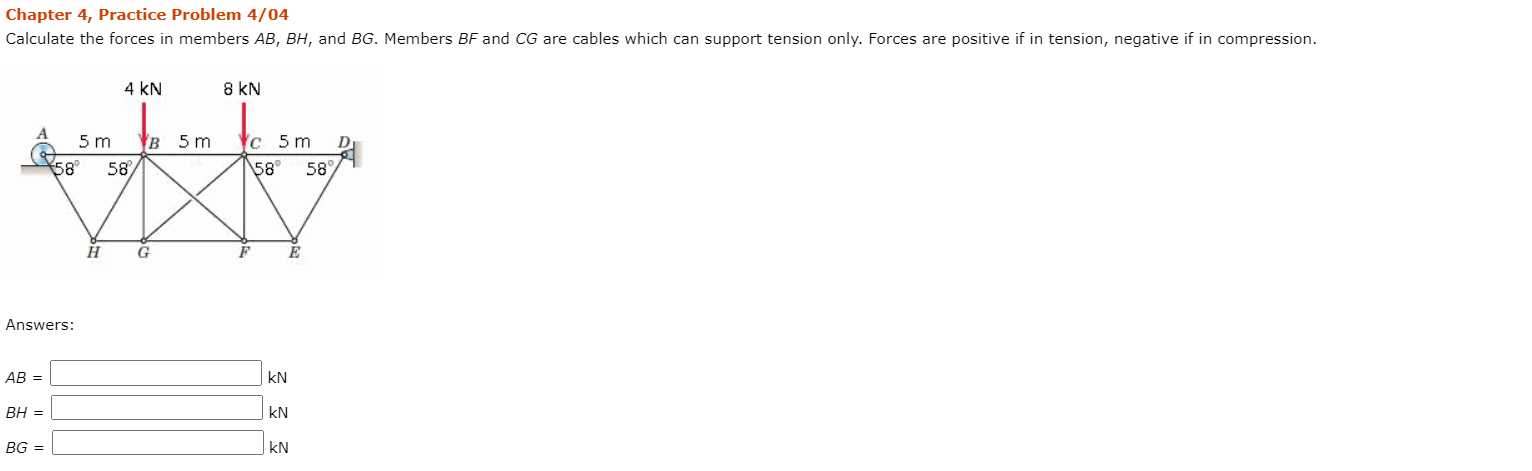 Solved Chapter 4, Practice Problem 4/04 Calculate the forces | Chegg.com Solved Chapter 4, Practice Problem 4/04 Calculate the forces | Chegg.com