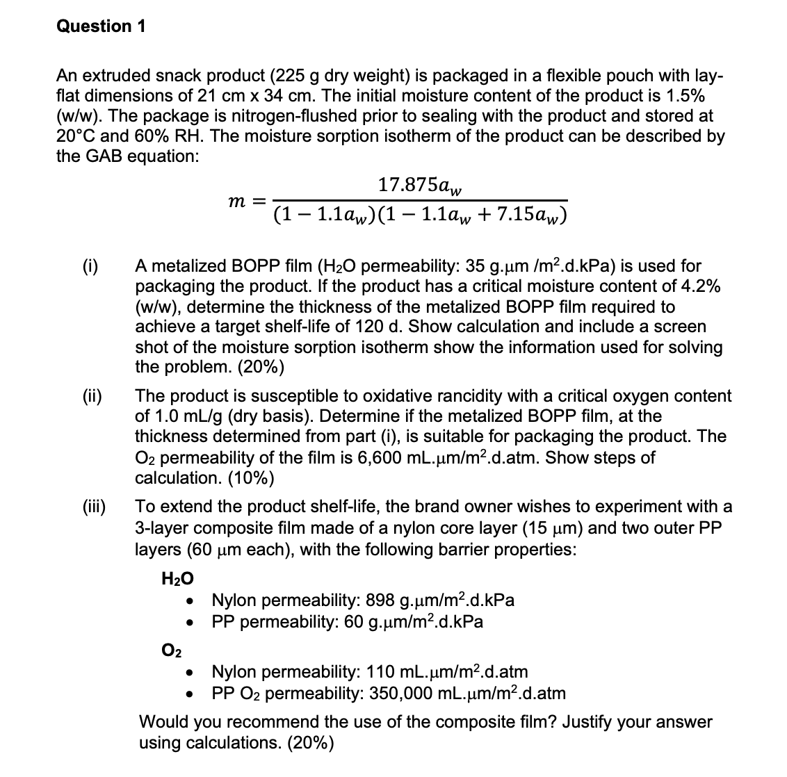 Solved Question 1 An extruded snack product ( 225 g dry | Chegg.com