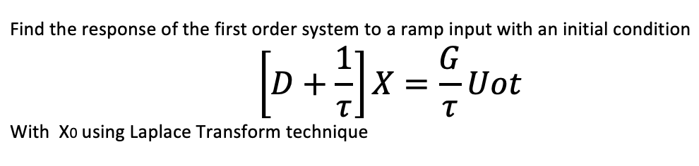 Solved Find the response of the first order system to a ramp | Chegg.com