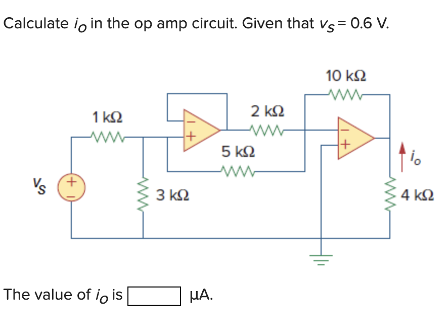 Solved Calculate io in the op amp circuit. Given that Vs = = | Chegg.com
