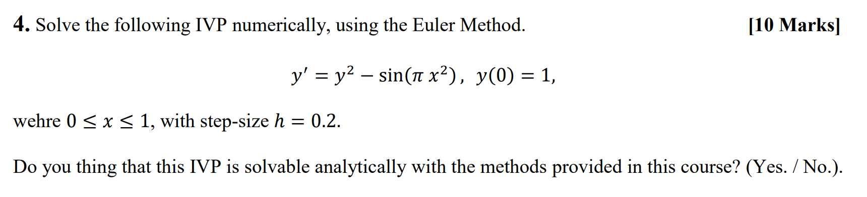 Solved 4. Solve the following IVP numerically, using the | Chegg.com