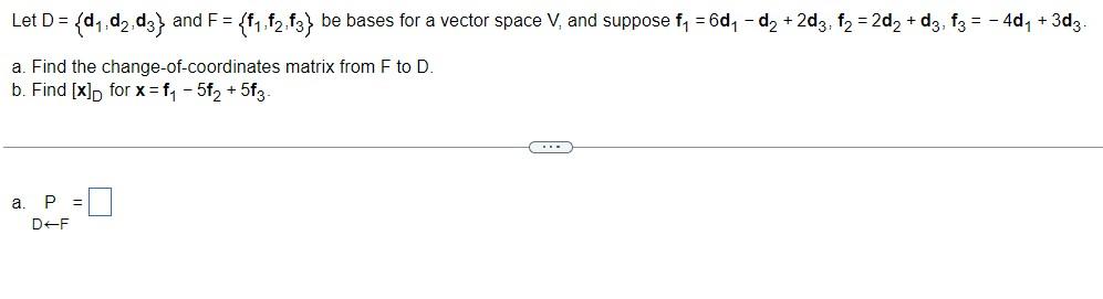 Solved Let D={d1,d2,d3} and F={f1,f2,f3} be bases for a | Chegg.com