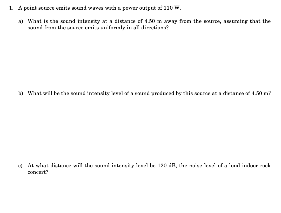 Solved 1. A point source emits sound waves with a power | Chegg.com